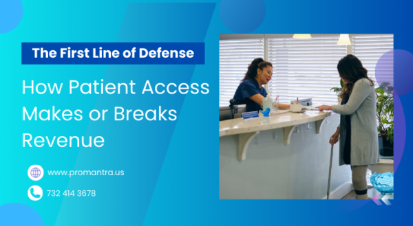 How Patient Access Makes or Breaks Revenue Cycle Management