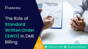 Standard Written Orders (SWO) in DME Billing Guide | ProMantra