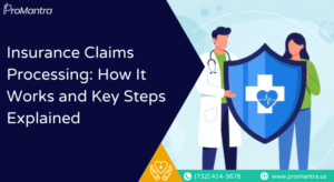 Insurance Claims Processing: How It Works & Key Steps